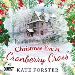 Christmas Eve at Cranberry Cross – Kate Forster
